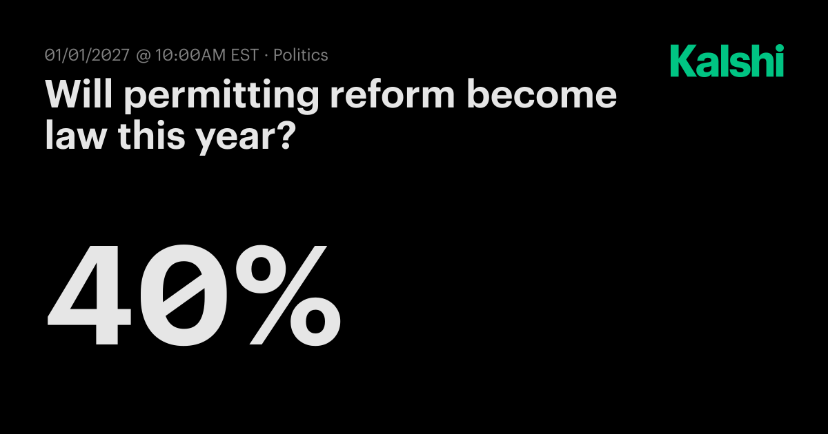 Will permitting reform become law this year? Odds & Predictions 2026